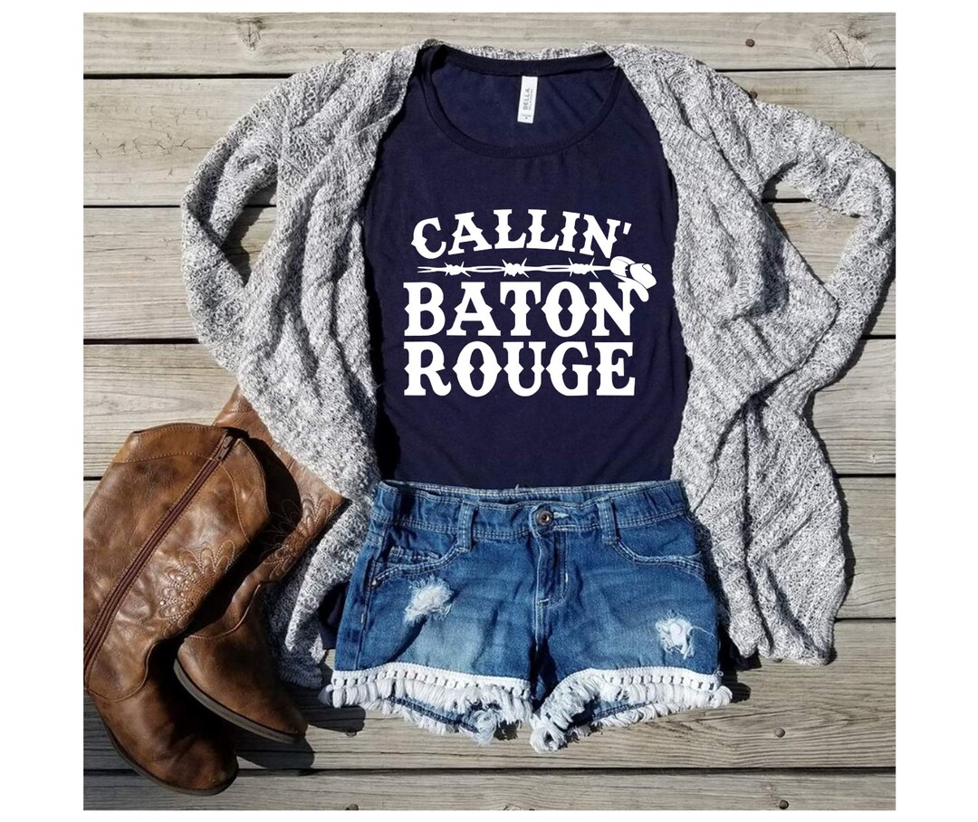 County Music Shirts Callin' Baton Rouge Country - Etsy