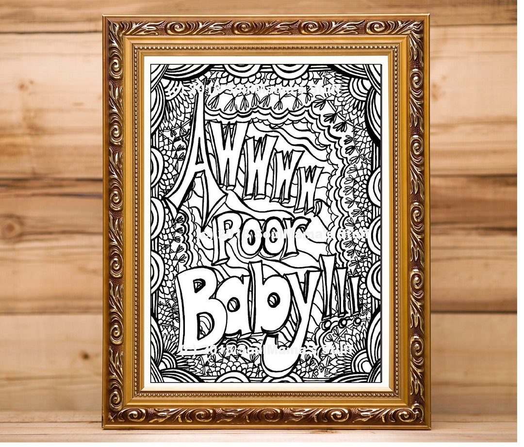 Awww, Poor Baby! Coloring Page, Adult Coloring, Digital Download, Anti ...