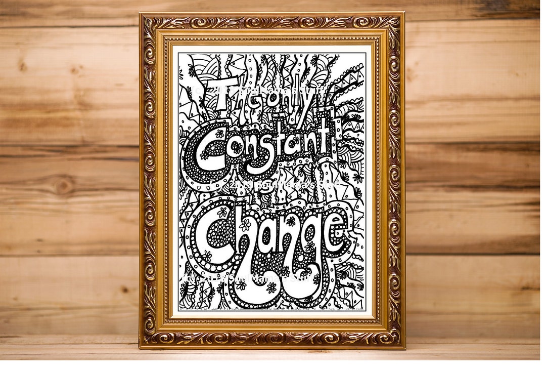The Only Constant is Change, Coloring Page, Digital Download, Adult ...