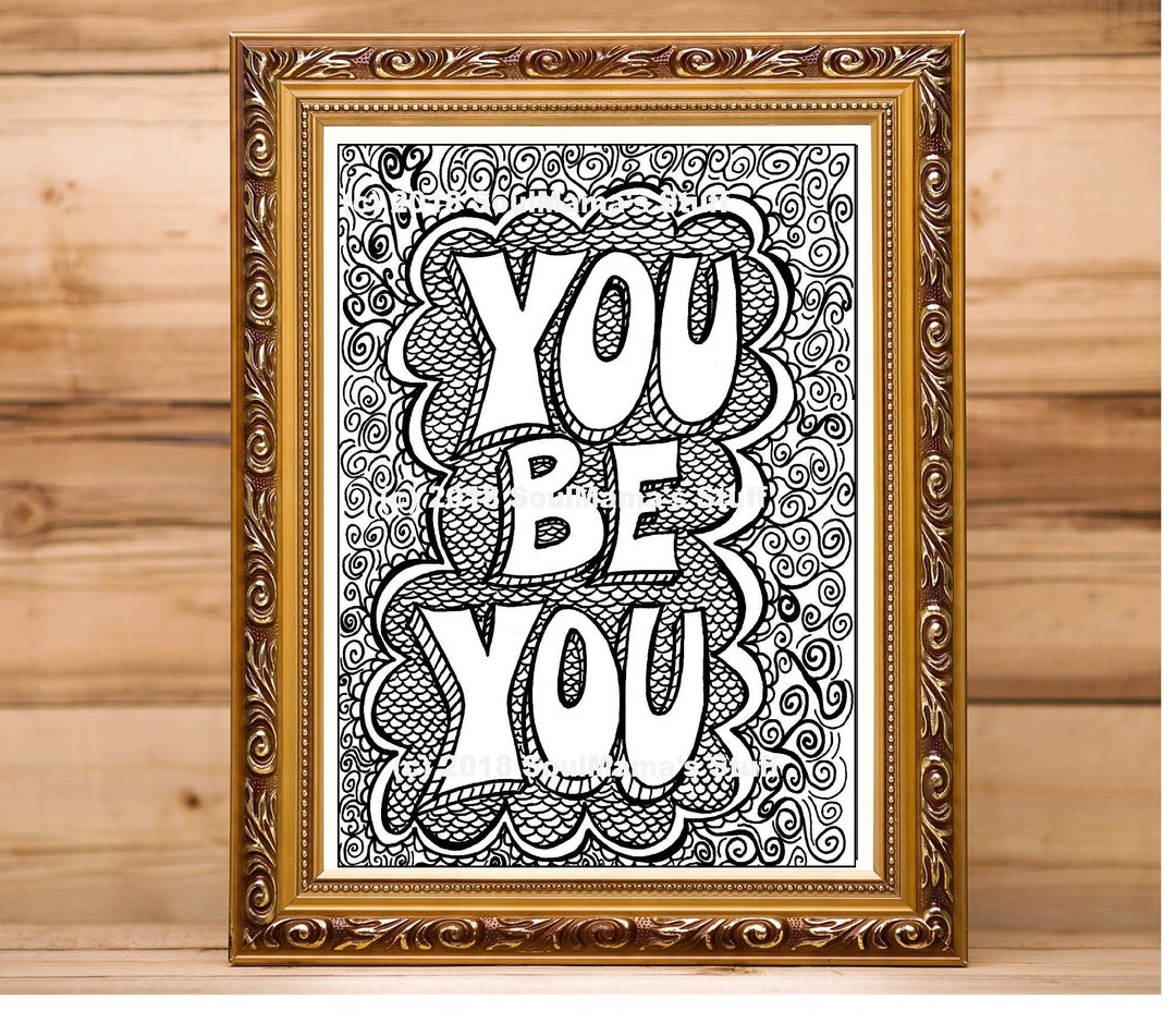 You Be You, Coloring Page, Adult Coloring, Digital Download, Anti ...
