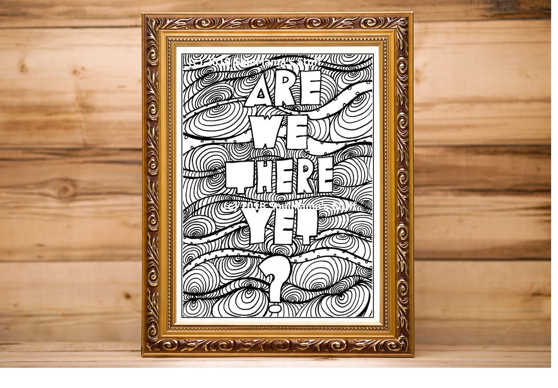 Are We There Yet? Coloring Page, Digital Download, Printable Coloring ...