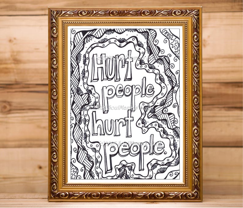 Hurt People Hurt People, Coloring Page, Digital Download, Adult ...