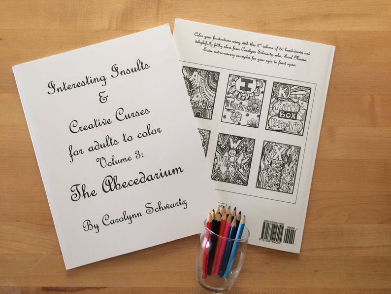 Interesting Insults & Creative Curses Volume 3: the Abecedarium ...