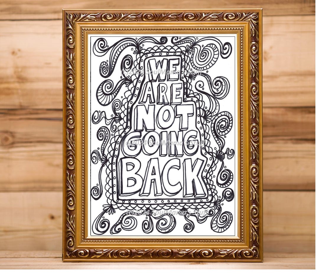 We Are Not Going Back Coloring Page, Digital Download, Adult Coloring ...