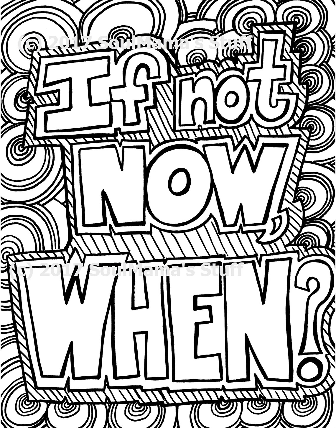 If Not Now, When? Coloring Page, Digital Download, Adult Coloring ...