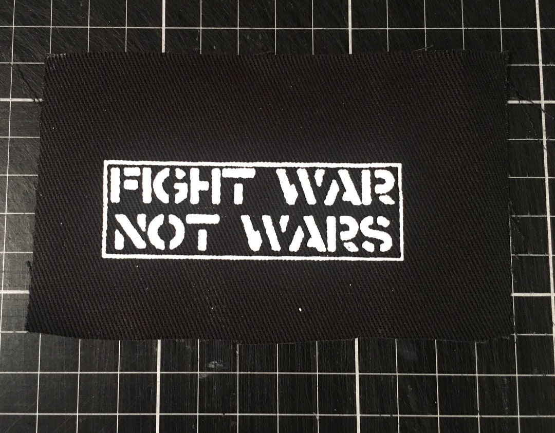 Fight War Not Wars - Patch - Etsy