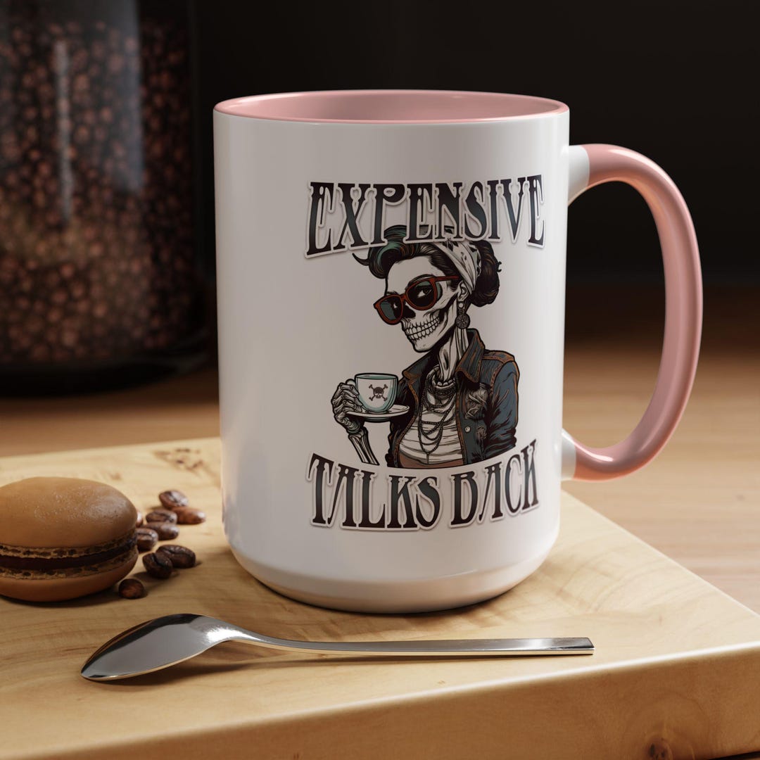 Expensive Talks Back Coffee Mug, Skeleton Girl, Funny Princess Gift - Etsy