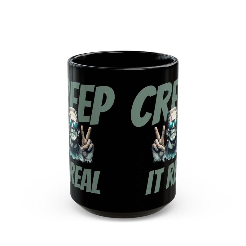 Creep It Real Monster Black Coffee Mug, 11 or 15 Oz, Frankenstein Tea ...