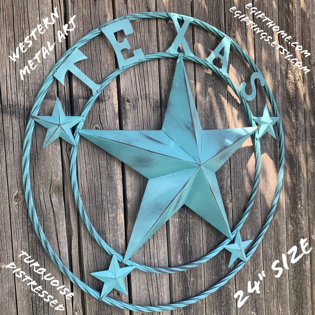 24",32",36" TEXAS Turquoise Distressed Barn Star Metal Lonestar Twisted ...