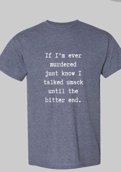 If I Am Ever Murdered T-shirt True Crime T-shirt True Crime Tee Murder ...