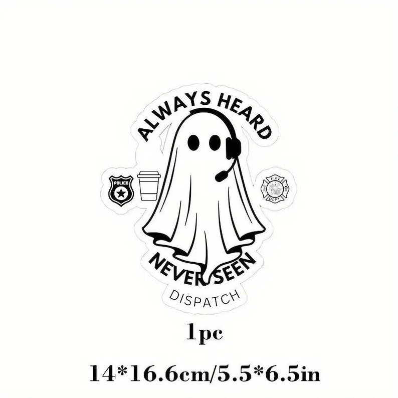 Always Heard Never Seen Dispatcher Decal Police Fire 911 Operator ...