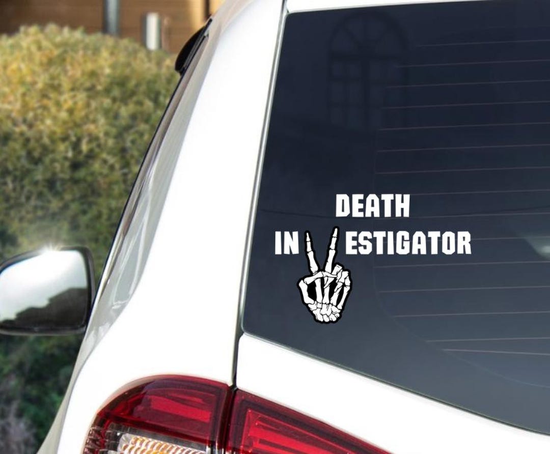 Death Investigator Auto Decal | Death Auto Decal | Investigator Auto ...