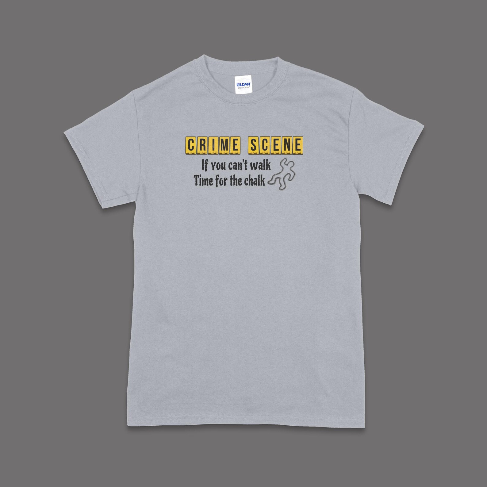 Crime Scene: If You Can't Walk | Crime Scene Design, Funny Crime Tee ...