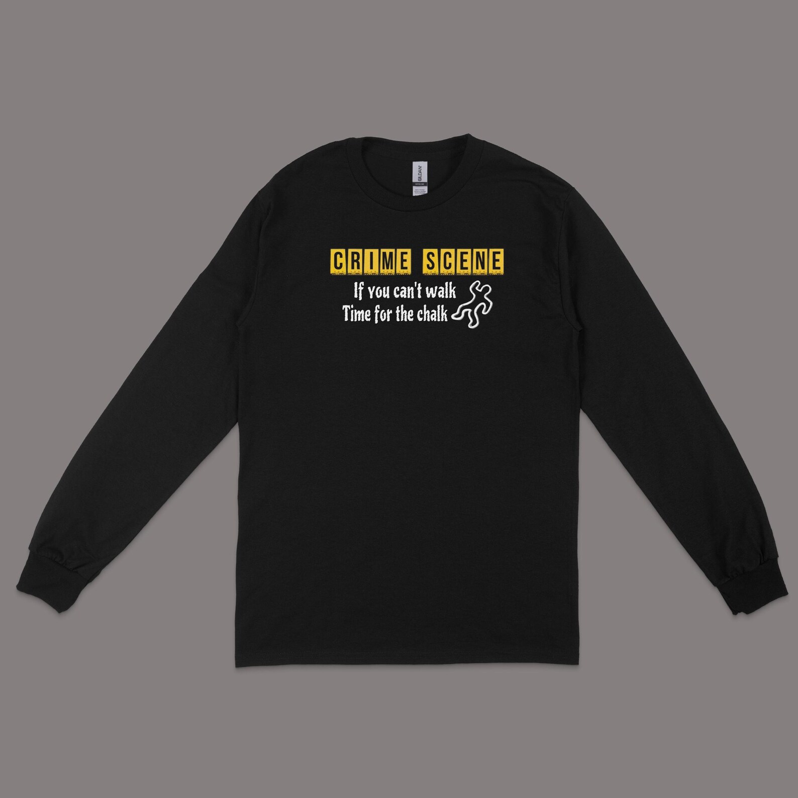 Crime Scene: If You Can't Walk | Crime Scene Design, Funny Crime Tee ...