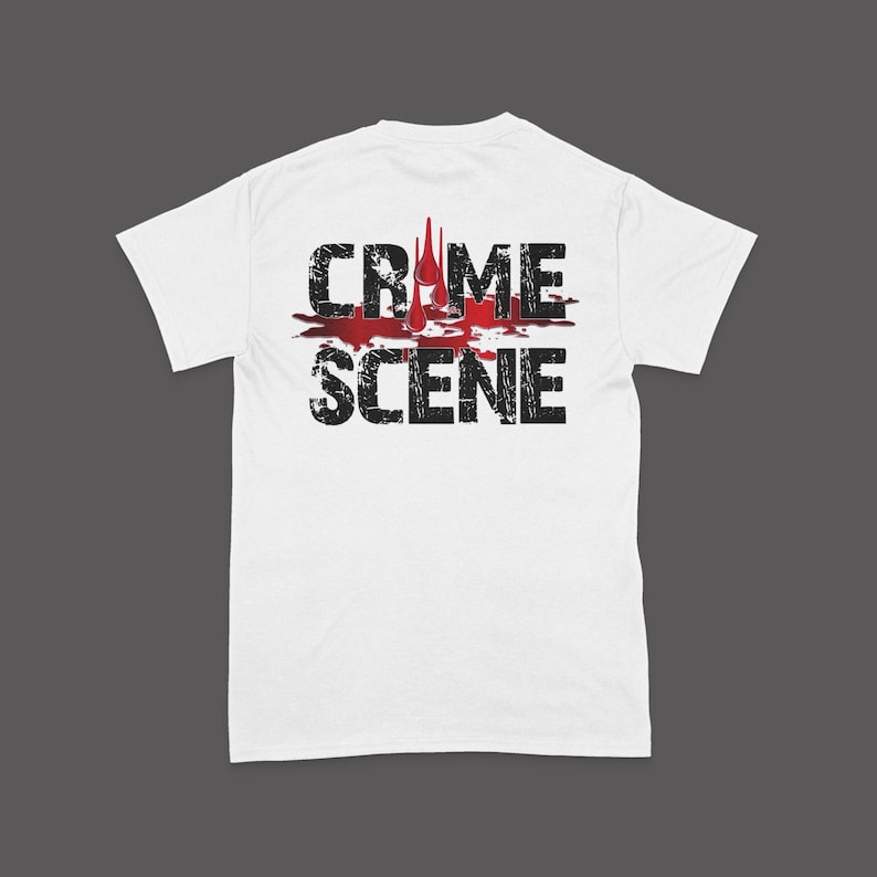 Crime Scene Shift Tee Crime Scene T-shirt Crime Scene Investigator ...
