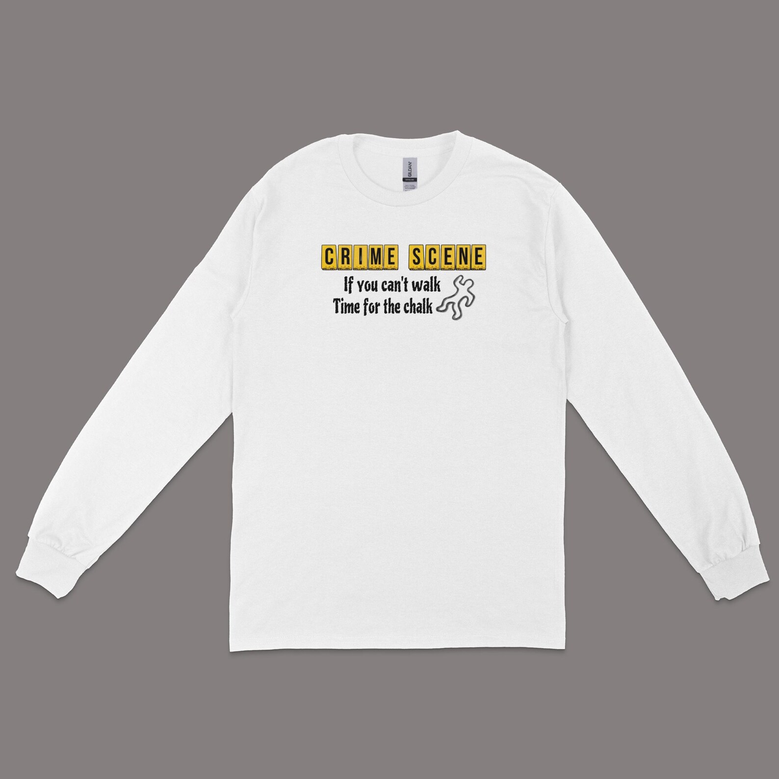 Crime Scene: If You Can't Walk | Crime Scene Design, Funny Crime Tee ...