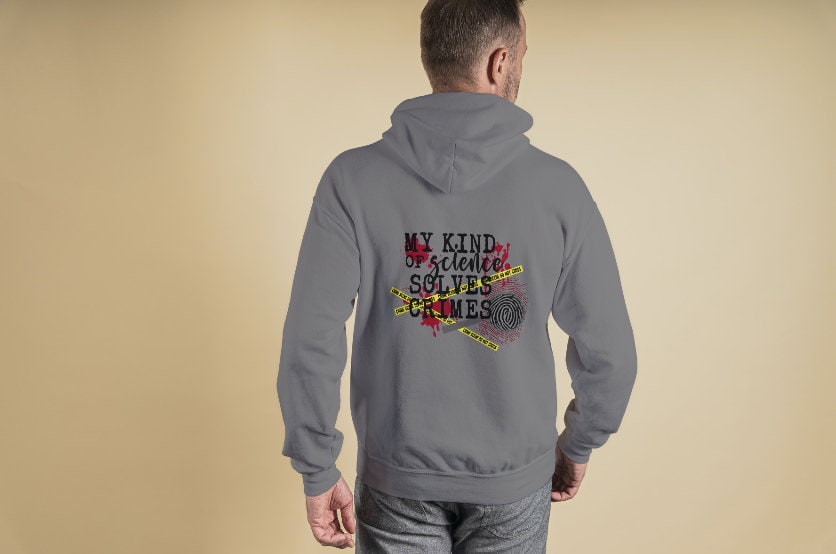 My Kind of Science Solves Crimes Apparel Design Forensic Hoodie ...
