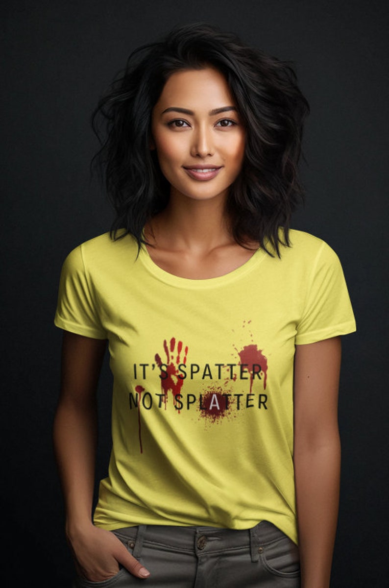 It's Spatter Not Splatter Shirt Bloodstain T-shirt Forensic Science Hoodie Bloodstain Pattern ...