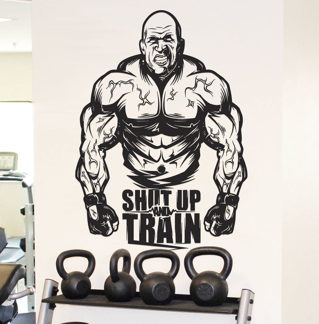 Gym Motivational Wall Decal - Shut up and Train Quote Decal ...