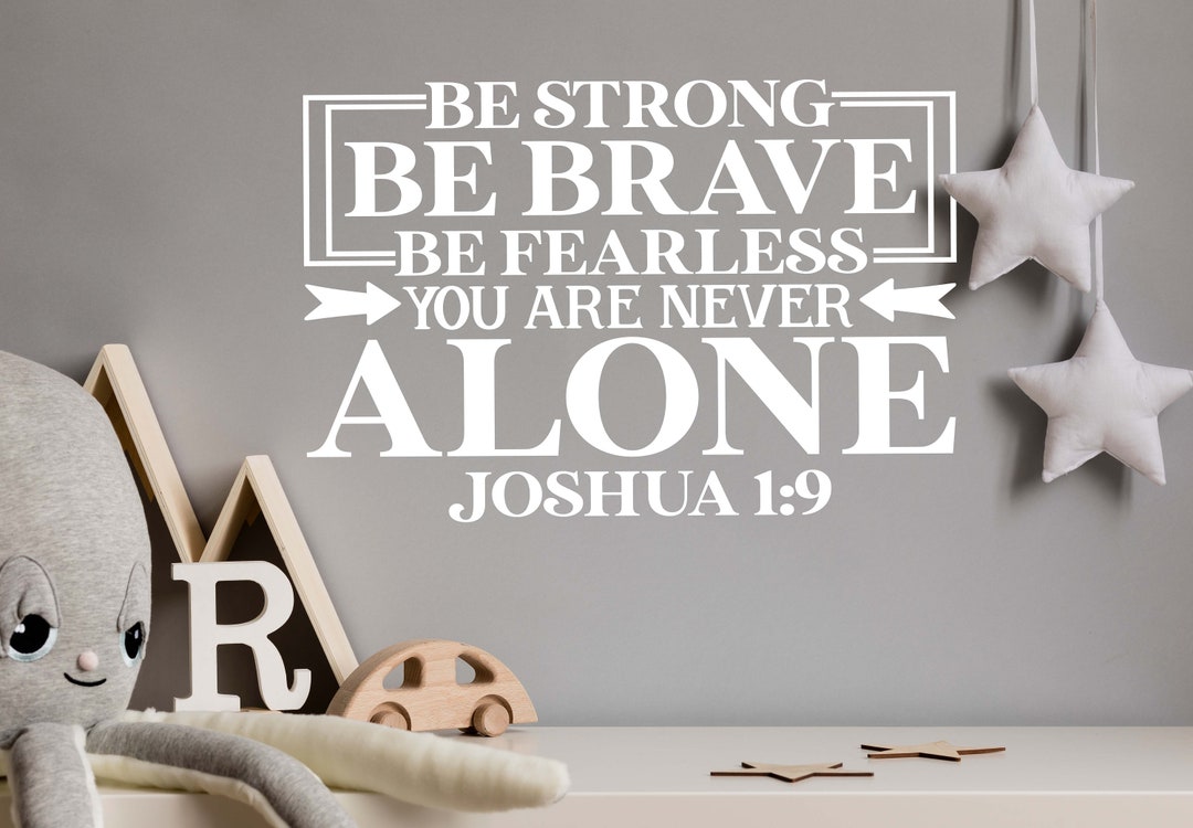 Motivational Quote Wall Decal - Joshua 1:9 Quote, Be Strong, Be Brave ...