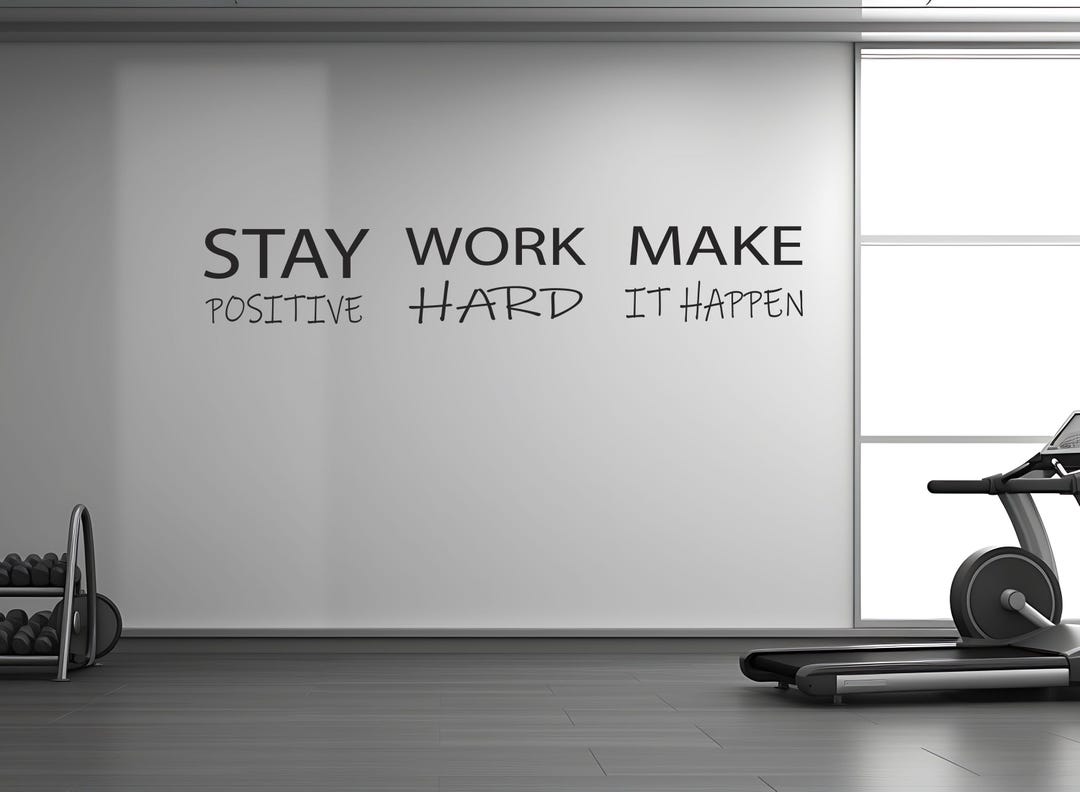 Stay Positive, Work Hard, Make It Happen Motivational Wall Decal ...