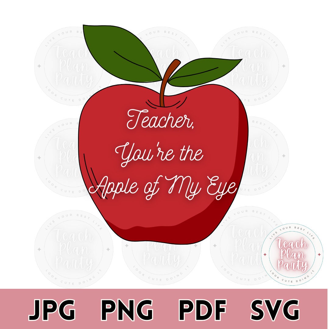 Teacher Appreciation SVG Apple of My Eye, Education SVG, Teacher ...