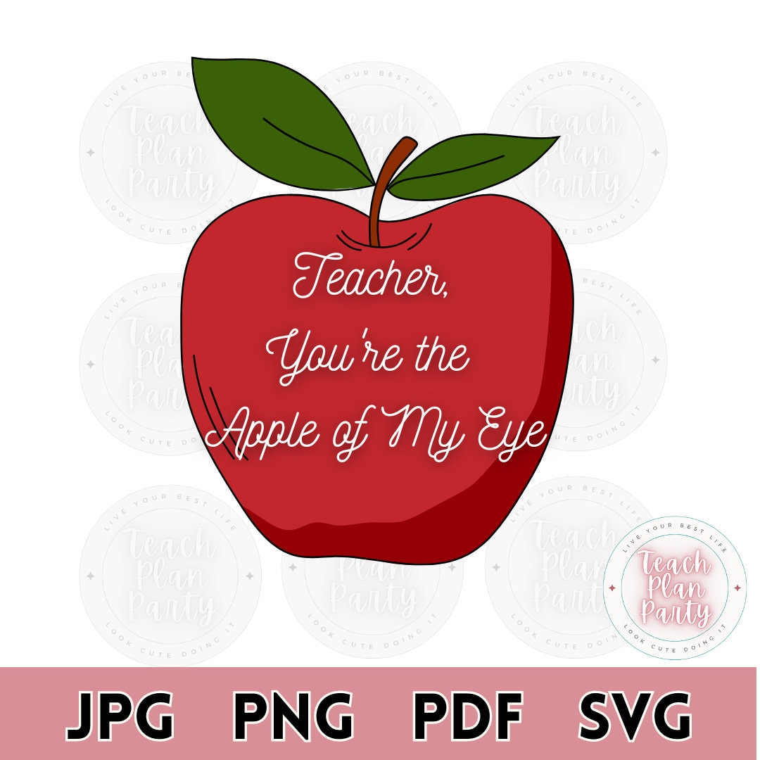 Teacher Appreciation SVG Apple of My Eye, Education SVG, Teacher ...