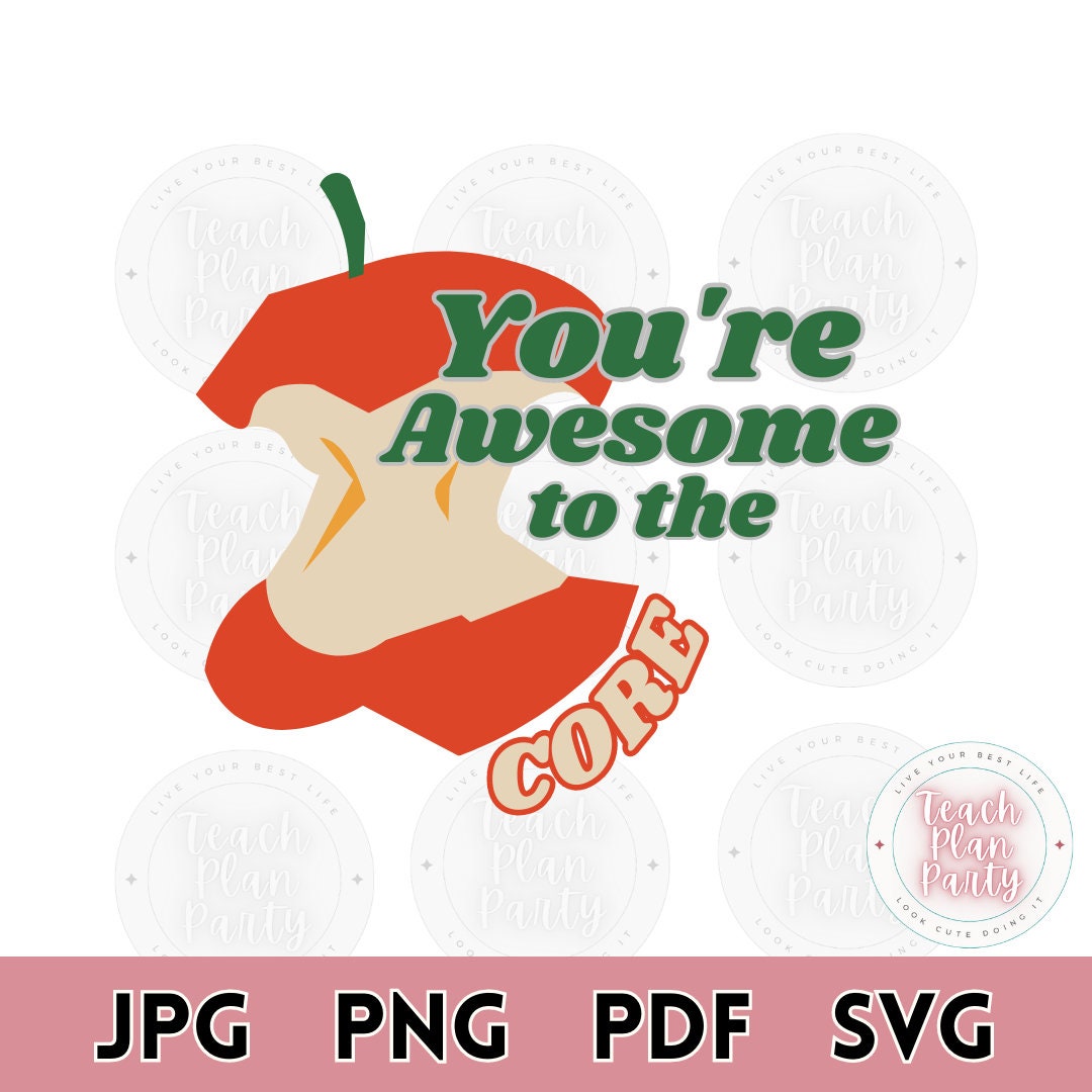 Teacher Appreciation SVG You're Awesome to the Core, Education SVG ...