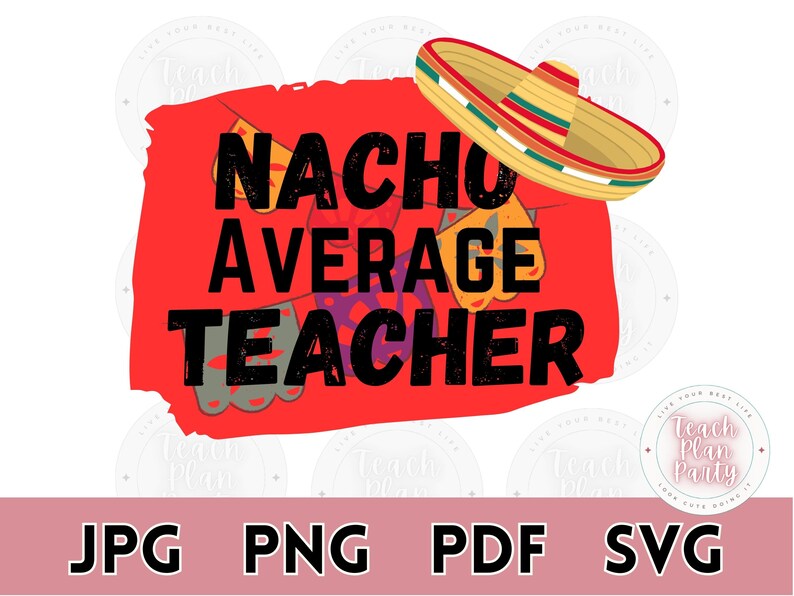 Teacher Appreciation SVG Nacho Average Teacher Education SVG - Etsy