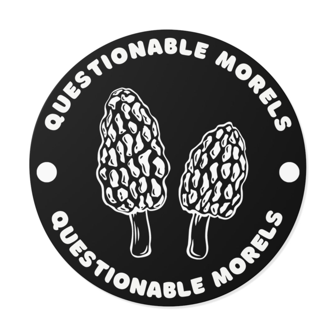Questionable Morels Round Vinyl Mushroom Sticker, Mushroom Sticker ...