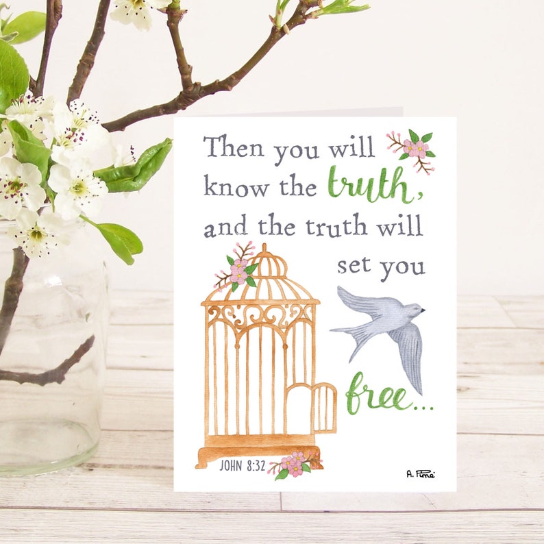 Then You Will Know the Truth, and the Truth Will Set You Free (john 8: ...