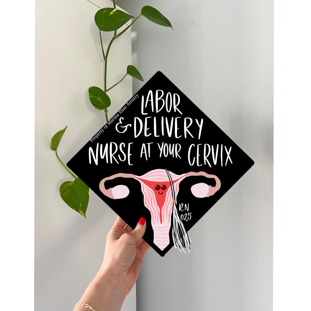 Labor and Delivery Nurse Grad Cap, Labor Nurse, Nursing Grad Cap, Nurse ...