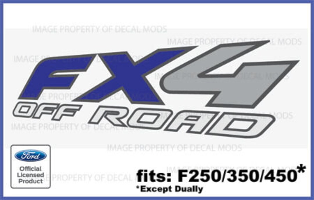 Ford F250 F350 F450 BLUE FX4 off Road Decals Stickers -FBLU (1997-2010 ...
