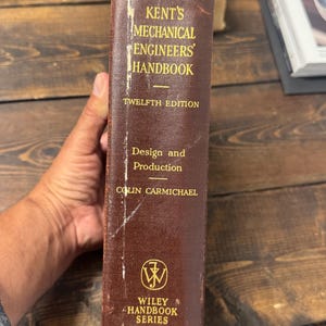 1956 Kent’s Mechanical Engineer’s Handbook . Vintage Mechanical ...