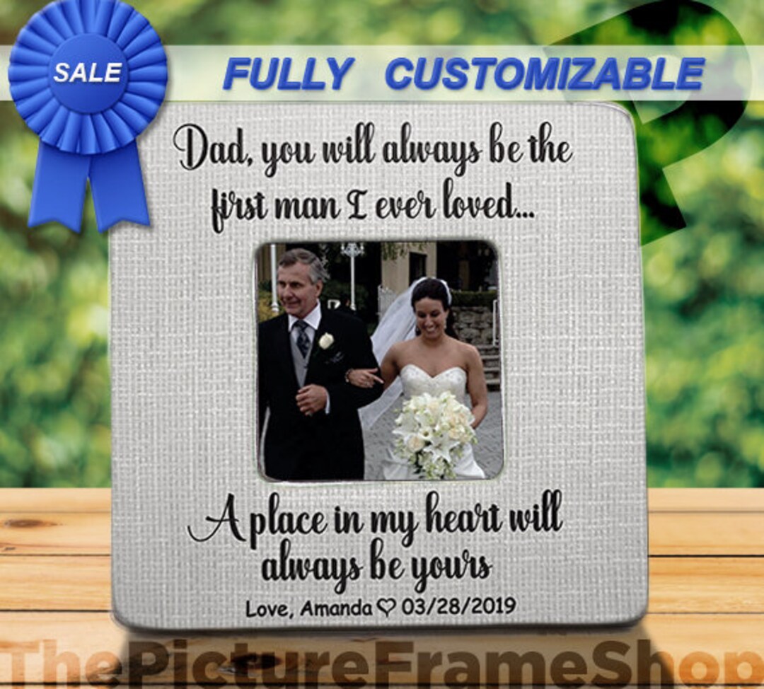 Father of the Bride Picture Frame You Will Always Be the First Man I ...