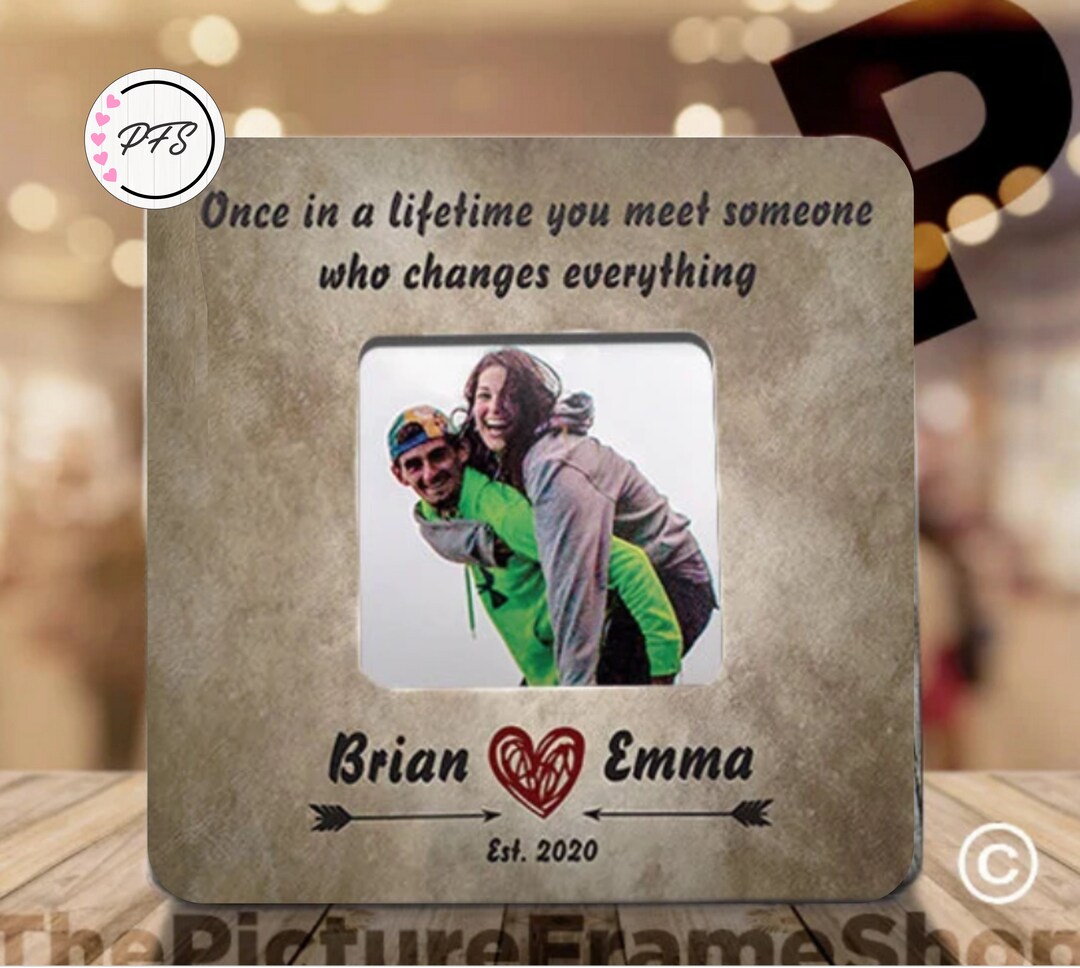 Personalized Once in A Lifetime Picture Frame, Once in a Lifetime You ...