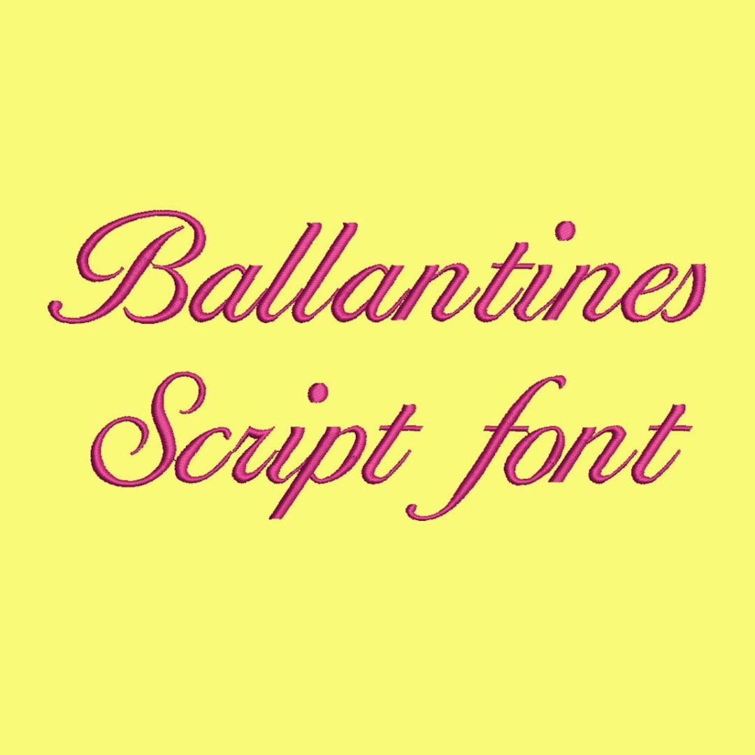 4 Size Ballantines Script Font Embroidery Designs, BX Fonts Machine ...