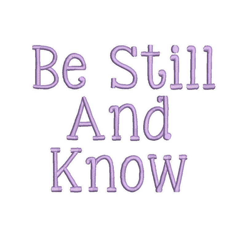 5 Size Be Still and Know Embroidery Font Embroidery Designs - Etsy