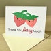 Thank You Berry Much Strawberry Greeting Card Berries Pun Card Cute ...