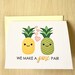 We Make a Pine Pair Pineapple Greeting Card | Funny Fruit Pun ...