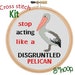 Disgruntled Pelican Cross Stitch Kit: Schitt's Creek Moira Rose Quote ...