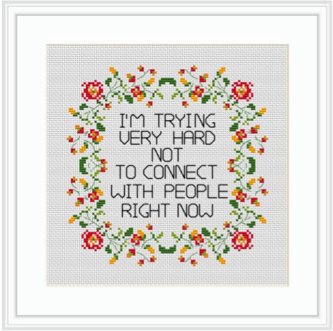 I'm Trying Very Hard Not to Connect With People Right Now Cross Stitch ...
