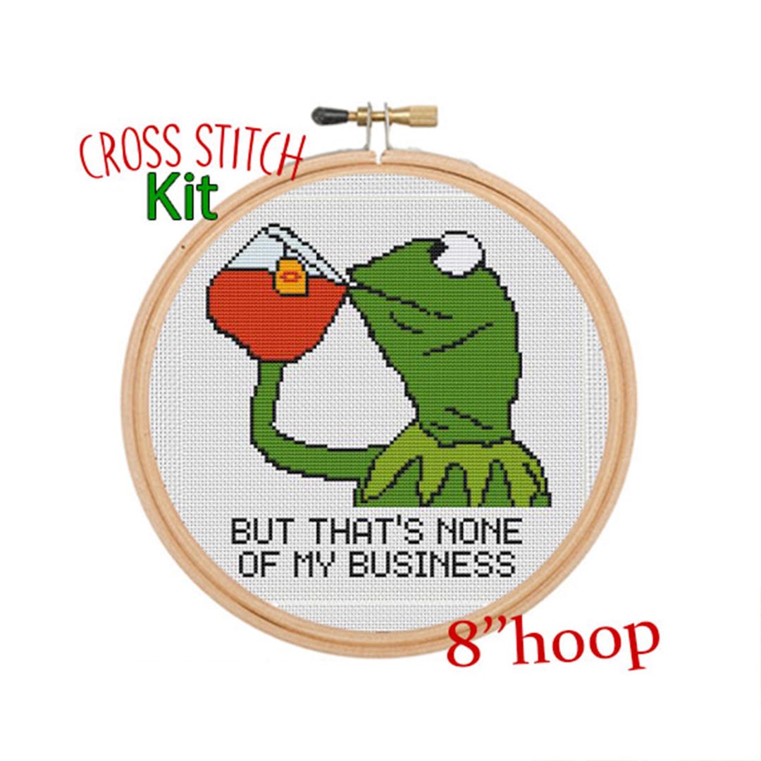 But That's None of My Business Cross Stitch Kit - Funny Meme Cross ...