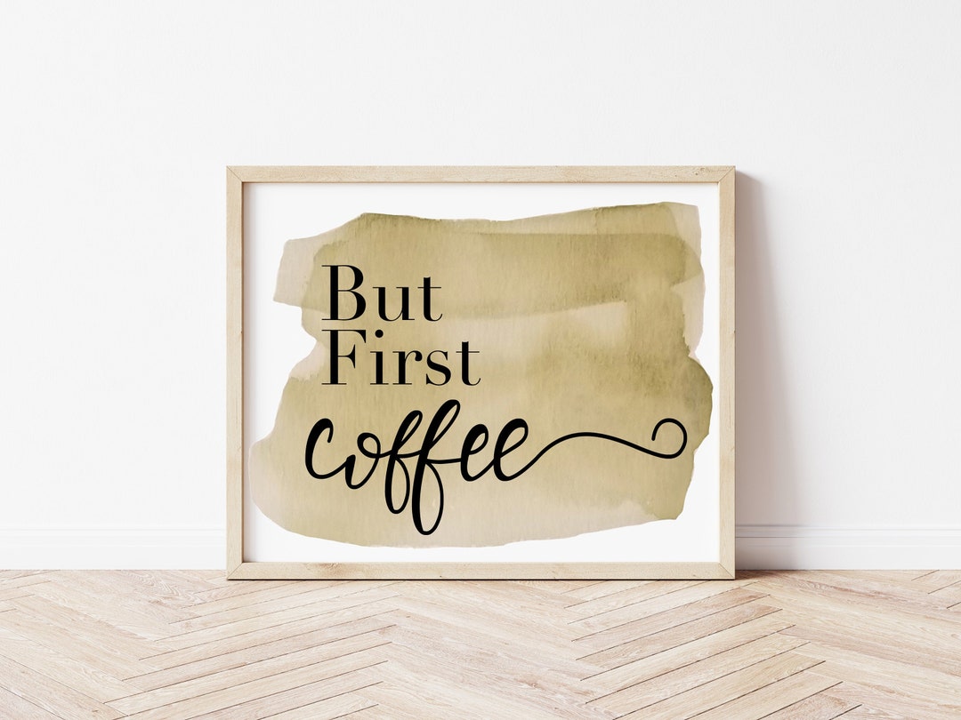 But First Coffee PRINTABLE Coffee Print Coffee Poster - Etsy