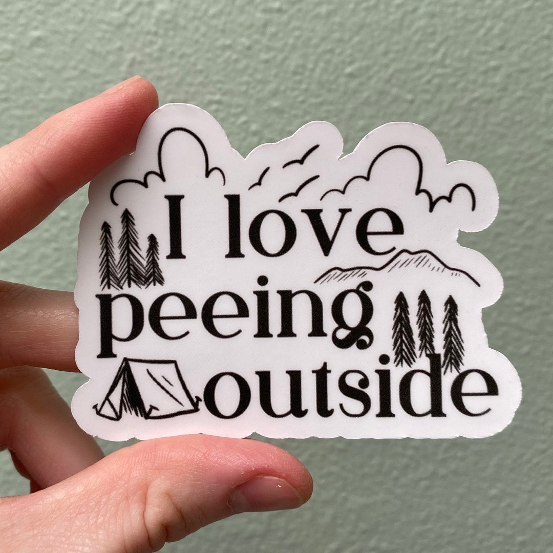 I Love Peeing Outside Camping Sticker - Etsy