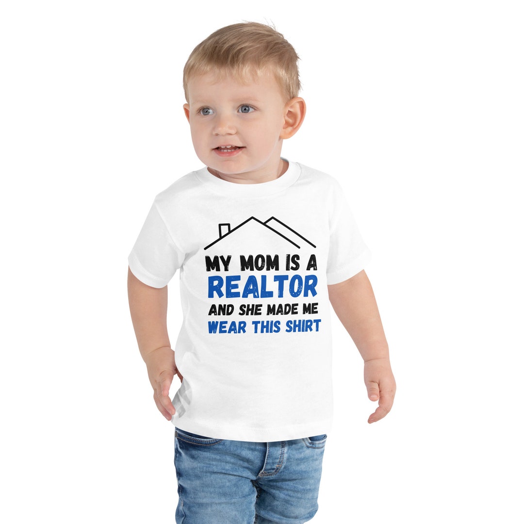 My Mom is a Realtor Shirt, Real Estate Shirt, Realtor Shirt, Toddler ...