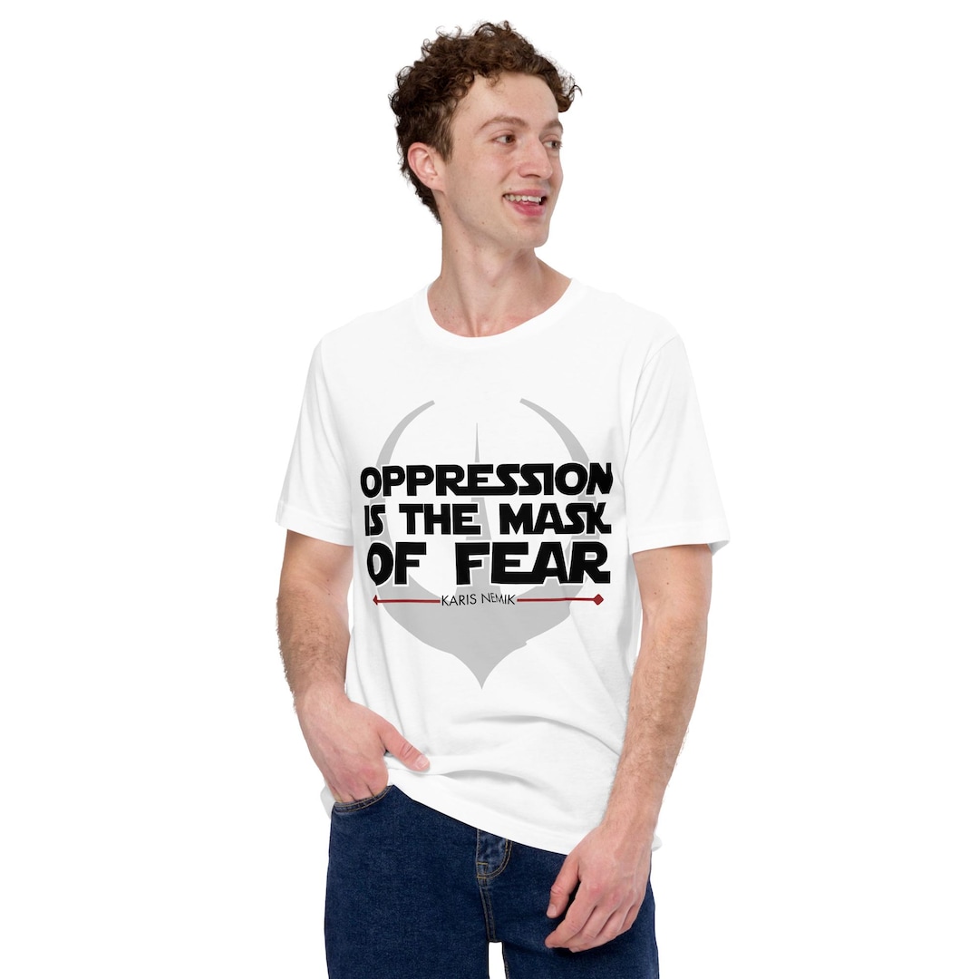 Star Wars Shirt, Andor Shirt, Oppression is the Mask of Fear, Cassian ...