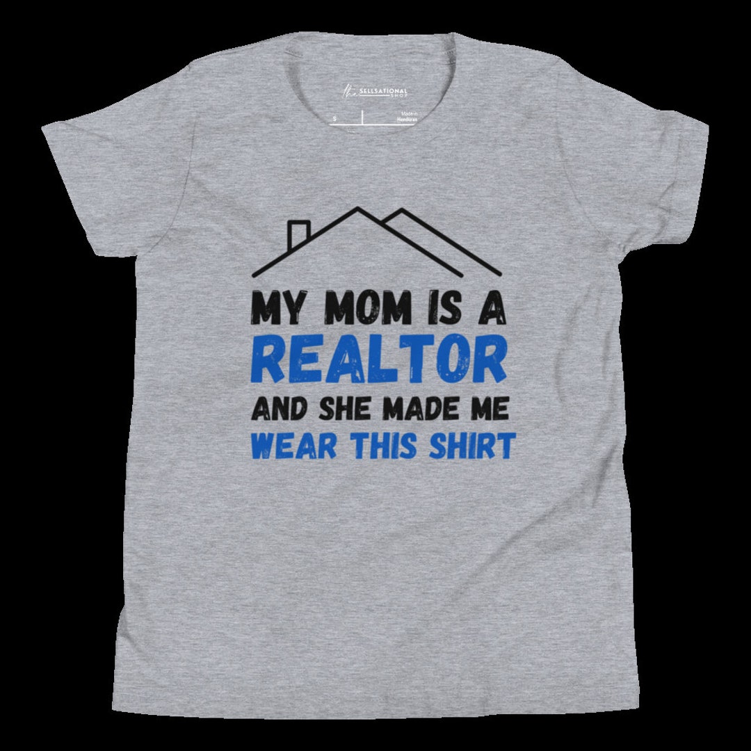 My Mom is a Realtor Shirt, Real Estate Shirt, Realtor Shirt, Youth ...