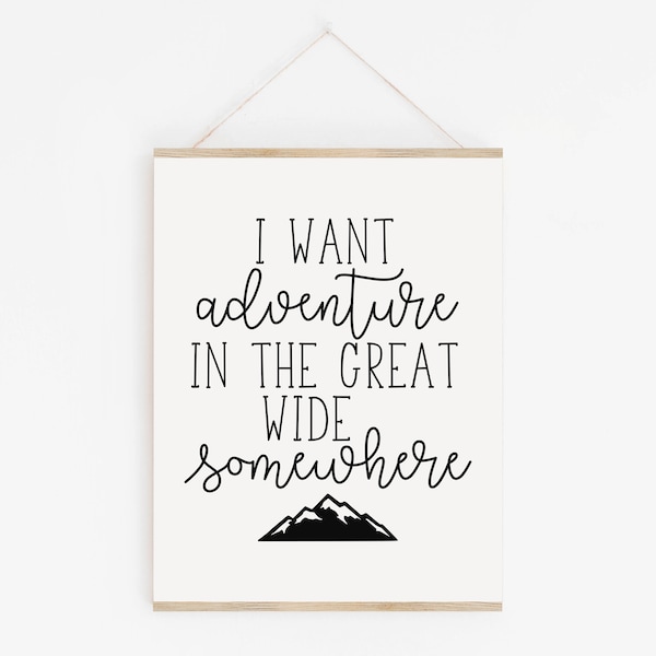 I Want Adventure in the Great Wide Somewhere - Etsy