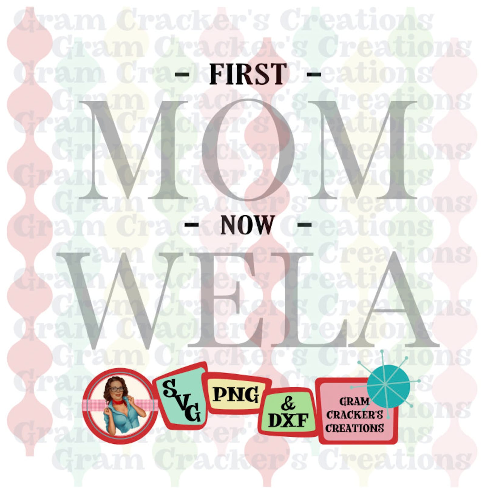 First Mom Now Wela Svg Instant Download Cut File for Cricut | Etsy